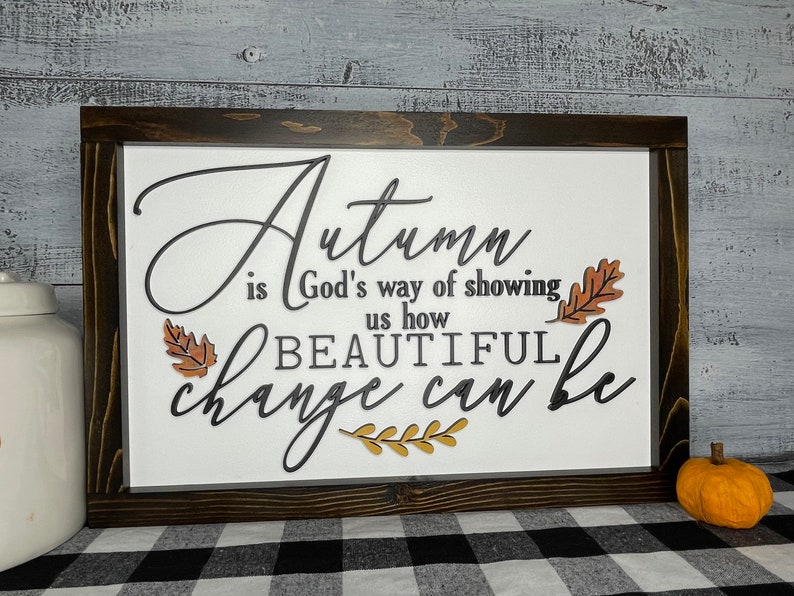 Fall is Proof That Change is Beautiful Sign Fall Sign Fall - Etsy