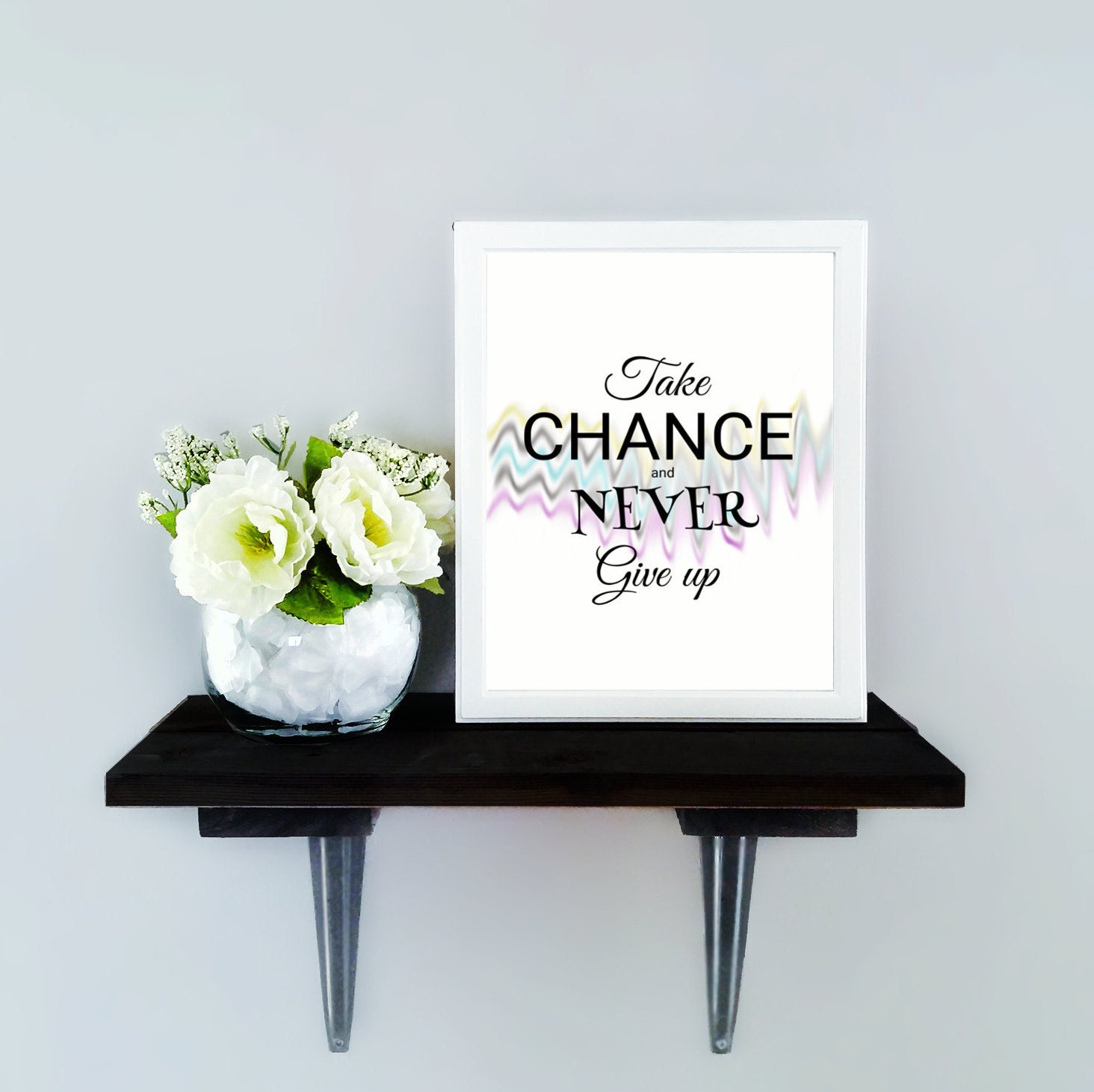 Take Chance and Never Give up Printable Wall Art, Home Decor, Wall Art ...