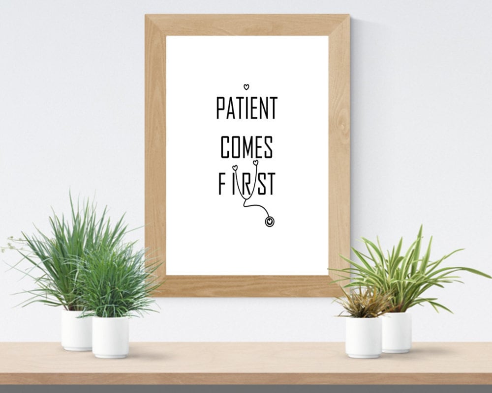 Patient Comes First Printable Wall Art, Modern Medical Decor, Wall Art ...