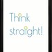 Think Straight Printable Wall Art, Home Decor, Wall Art Prints ...