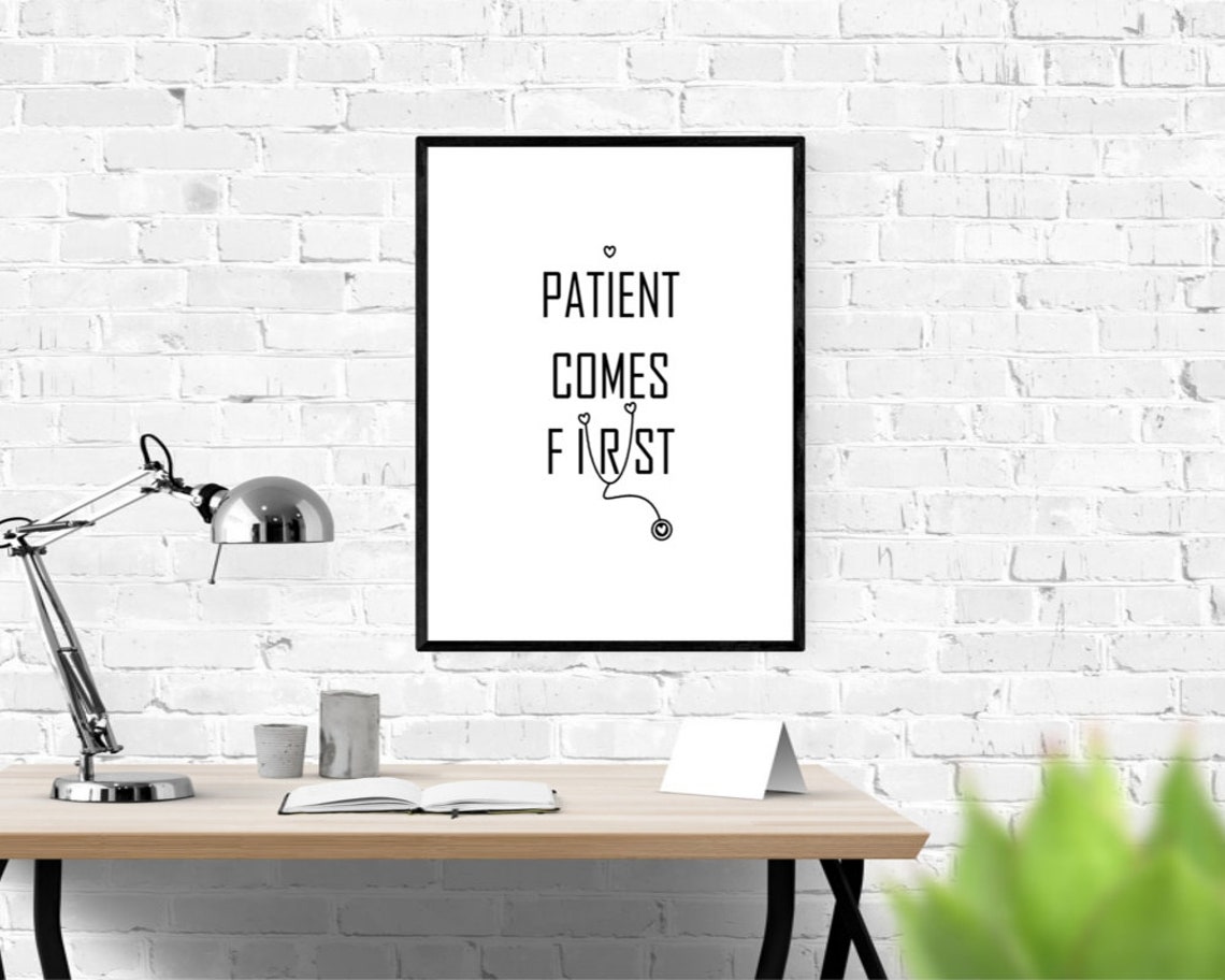 Patient Comes First Printable Wall Art, Modern Medical Decor, Wall Art ...