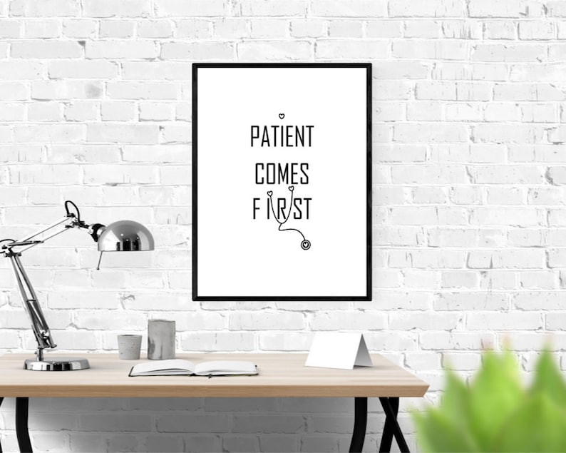 Patient Comes First Printable Wall Art, Modern Medical Decor, Wall Art ...