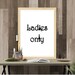 Ladies Only Printable Wall Art, Home Decor, Wall Art Prints, Printable ...