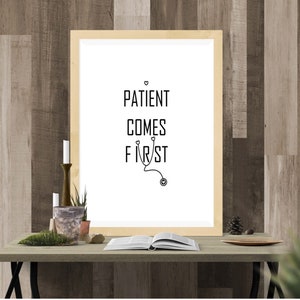 Patient Comes First Printable Wall Art, Modern Medical Decor, Wall Art ...