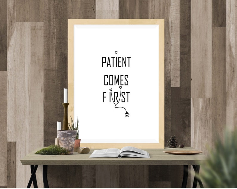 Patient Comes First Printable Wall Art, Modern Medical Decor, Wall Art ...