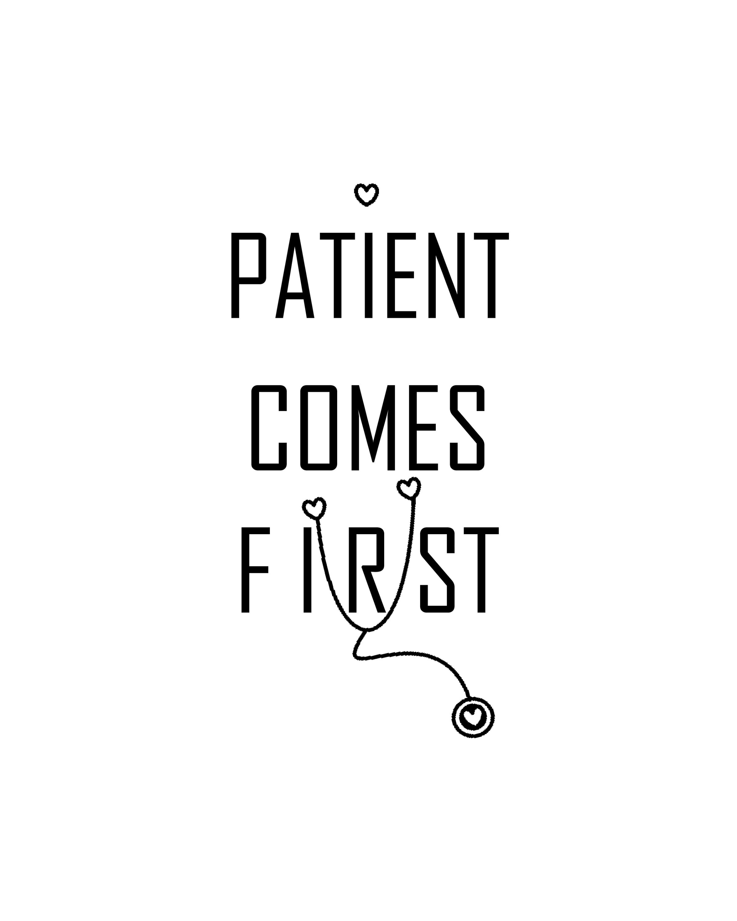 Patient Comes First Printable Wall Art, Modern Medical Decor, Wall Art ...