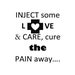 Inject Some Love and Care Cure the Pain Away, Printable Wall Art, Home ...