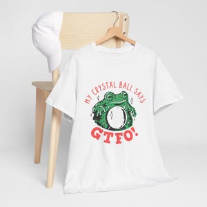 My Crystal Ball Says GTFO Vintage Frog Unisex T-shirt - Etsy