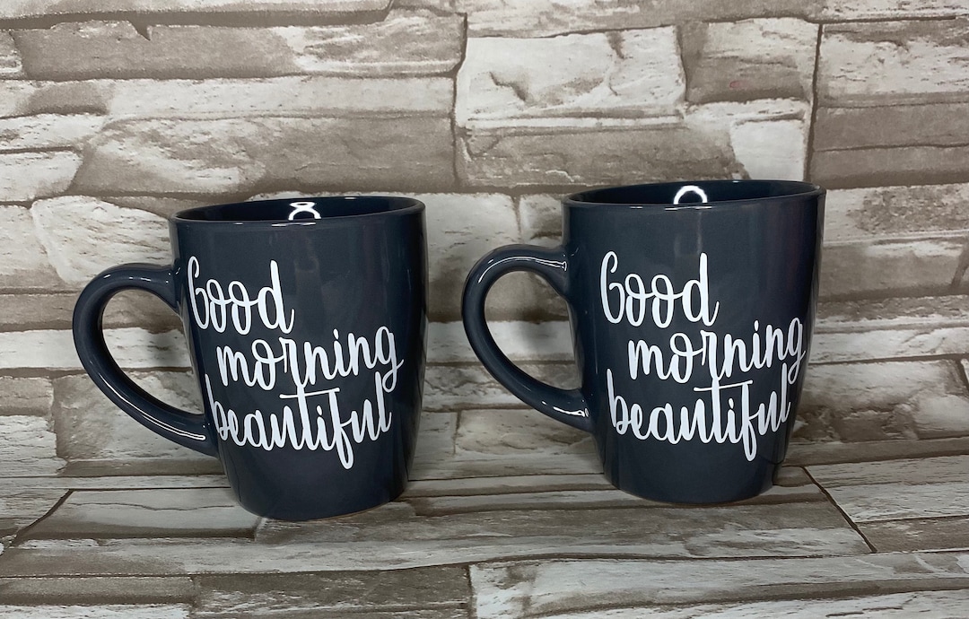 Good Morning Beautiful Coffee Cups - Etsy