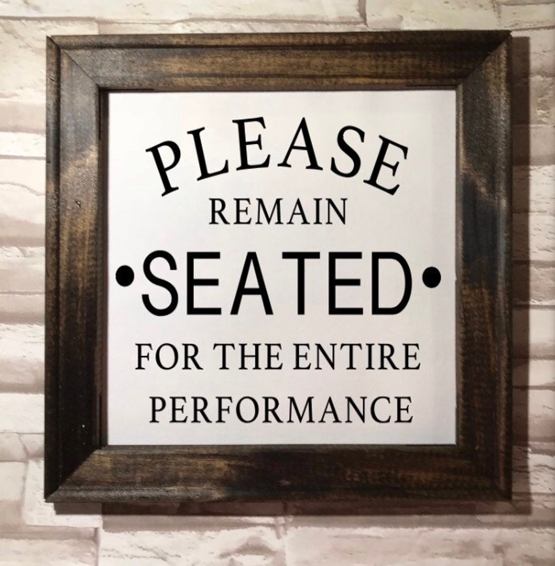 Por favor, permanezca sentado durante toda la actuación baño divertido ...