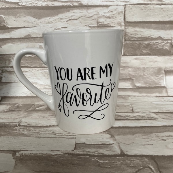 You Are My Favorite Coffee Mug - Etsy