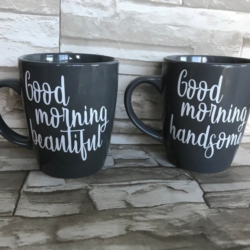 Good Morning Beautiful/handsome Coffee Cups | Etsy