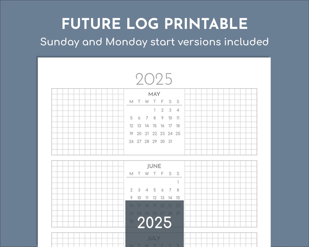 2025 Future Log, Printable Overview Calendar, Monday and Sunday Start ...
