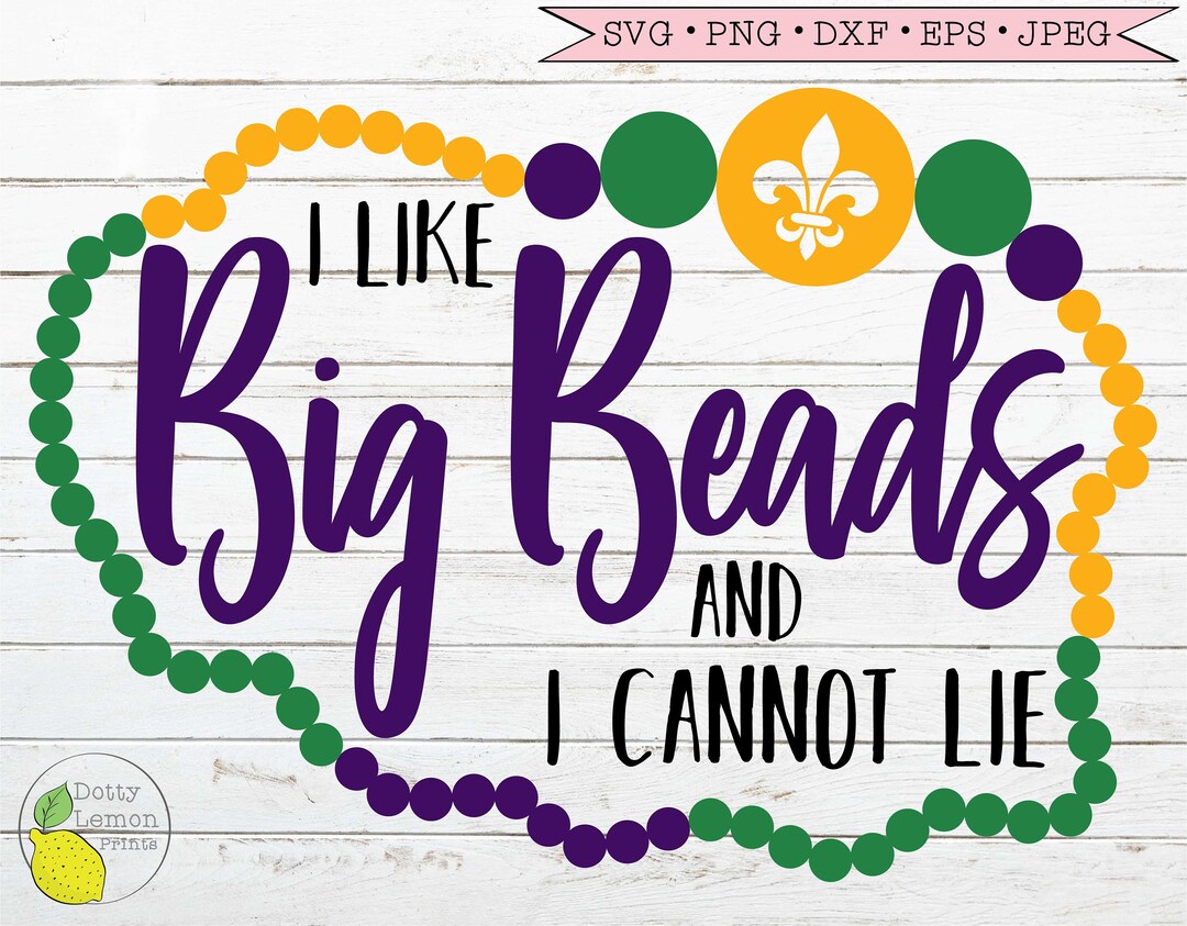 Mardi Gras SVG, Beads Fleur De Lis Svg I Like Big Beads Fat Tuesday New ...