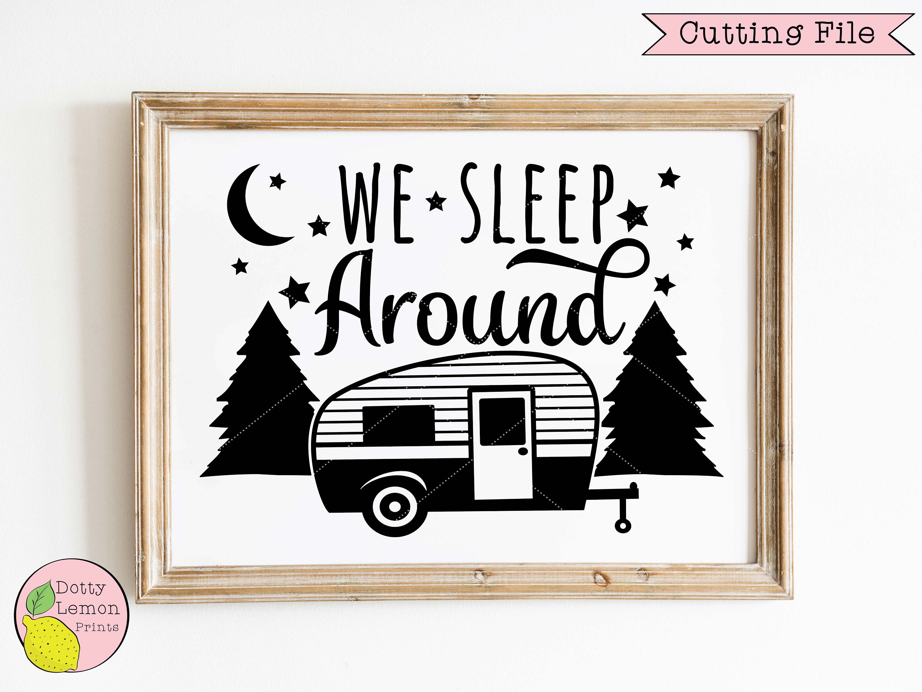 Summer Svg Camping Svg Mountain Svg We Sleep Around Svg Funny - Etsy ...