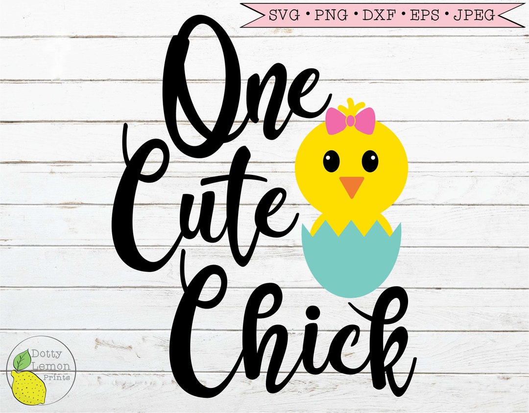 Easter SVG, Chick Svg, Kids Girls Easter Svg One Cute Chick Spring Svg ...