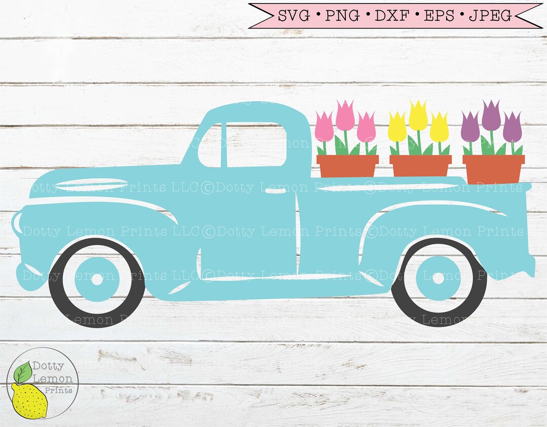 Easter Svg, Spring Truck Svg Tulip Flowers Svg Farmhouse Svg Country ...