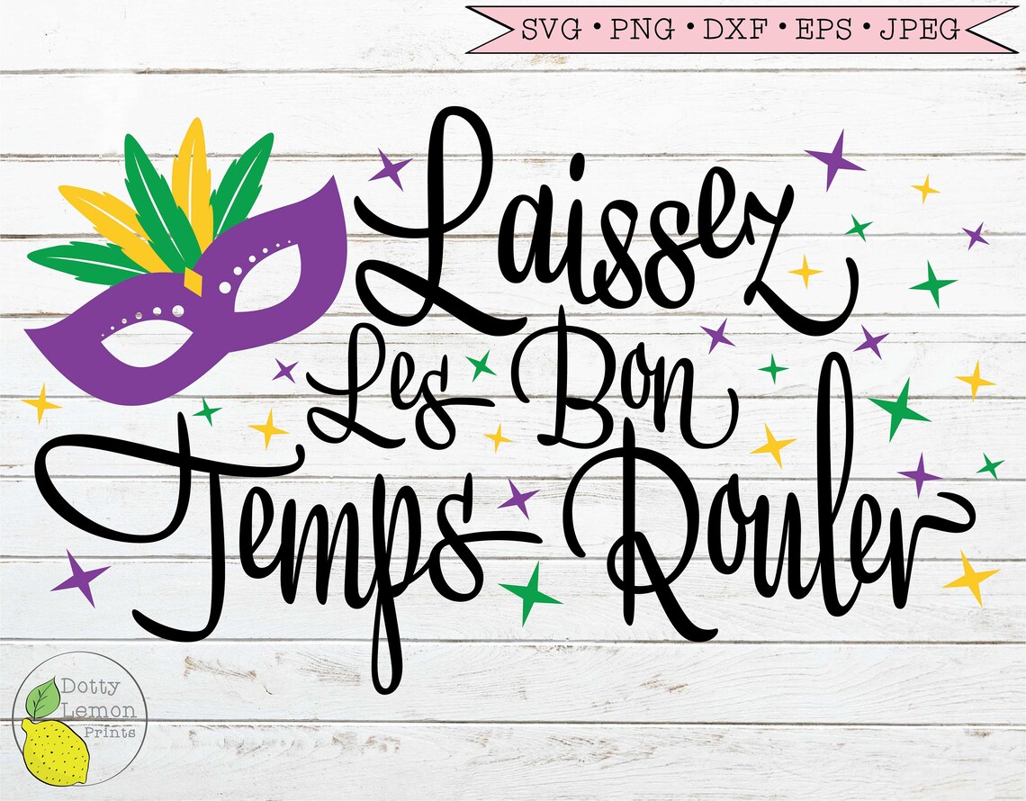 Mardi Gras SVG Laissez Les Bon Temps Rouler Svg Fat Tuesday - Etsy