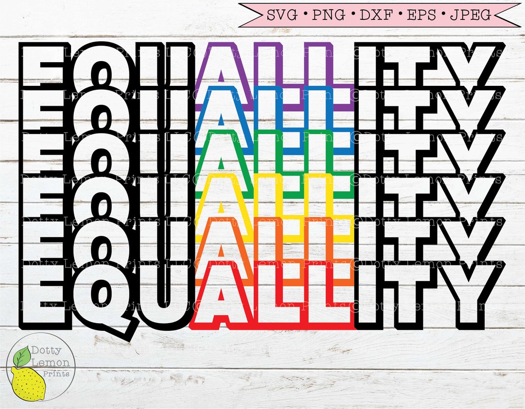 Rainbow Equallity Svg, Gay Pride Svg Equality Svg Love Svg LGBTQ Svg ...