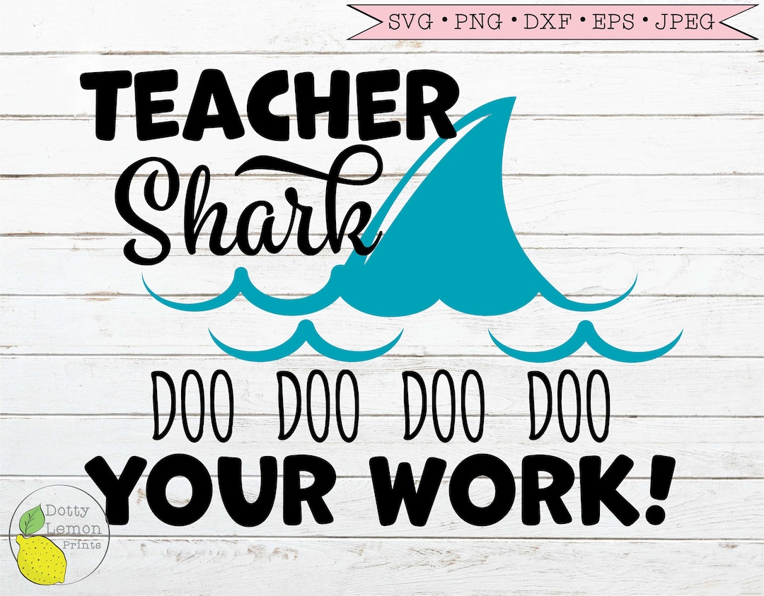 Teacher Svg, Shark Svg School Svg Teacher Shirt Svg Funny Teacher ...