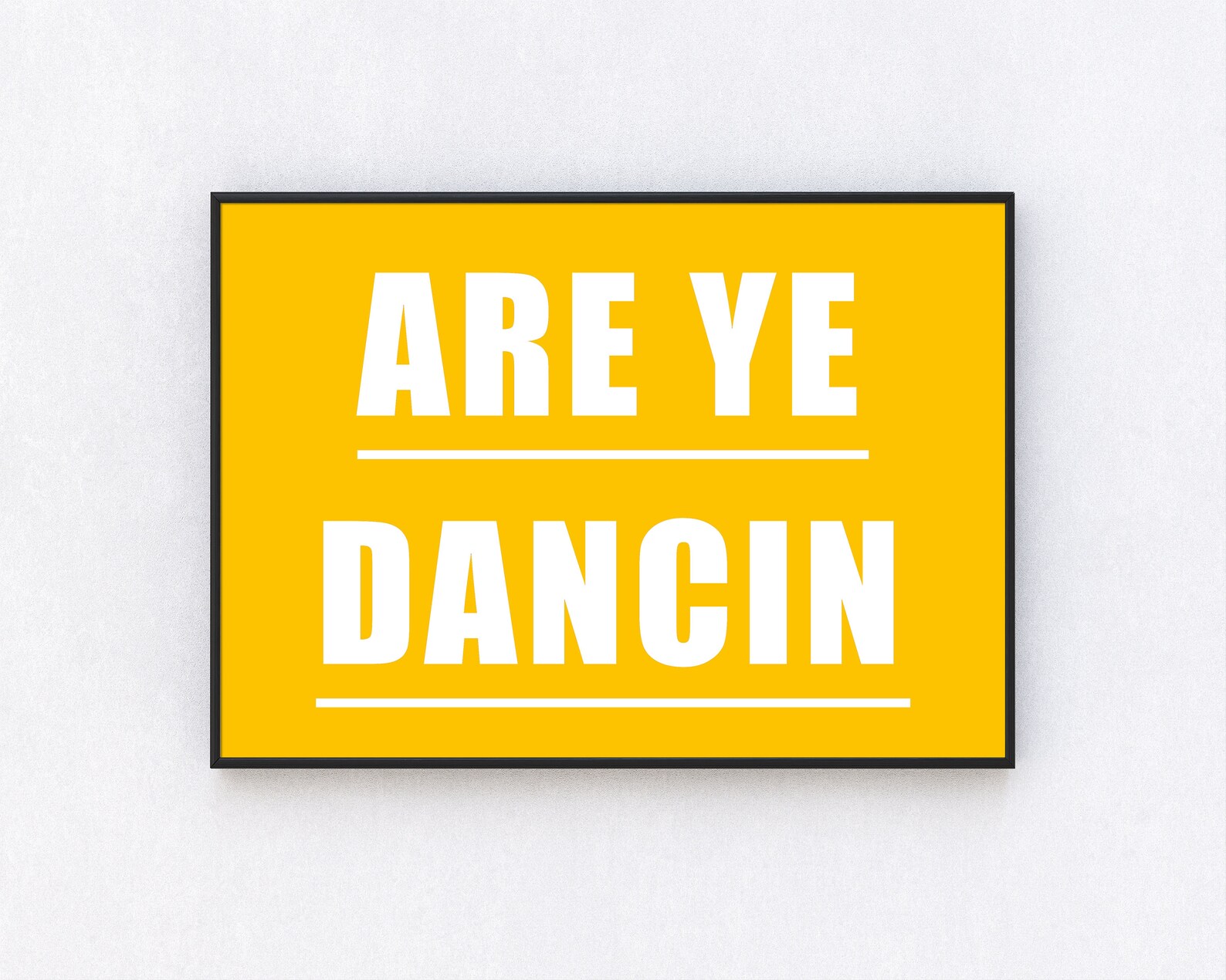 ARE YE DANCIN Scottish Print Scottish Banter Glasgow Print - Etsy UK