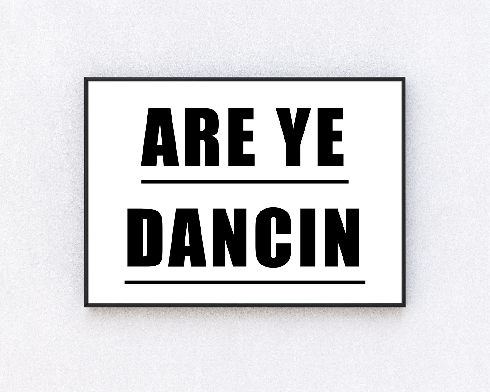 ARE YE DANCIN Scottish Print Scottish Banter Glasgow Print - Etsy UK