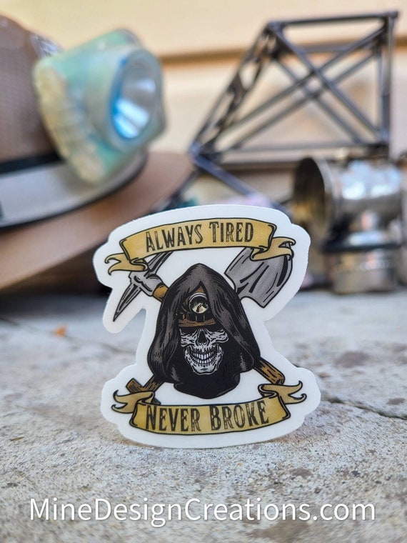 Always Tired Never Broke Clear Sticker 2 Sizes - Etsy