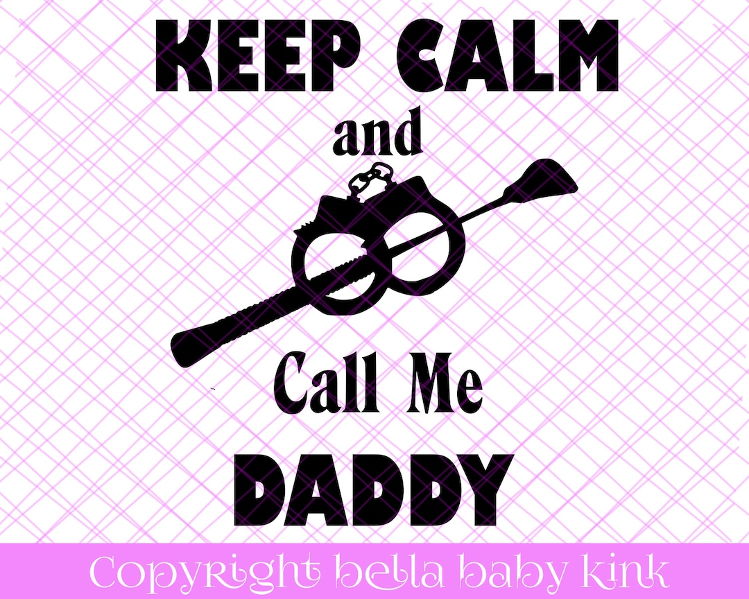 Keep Calm Call Me Daddy SVG File for Cricut Silhouette Cameo - Etsy