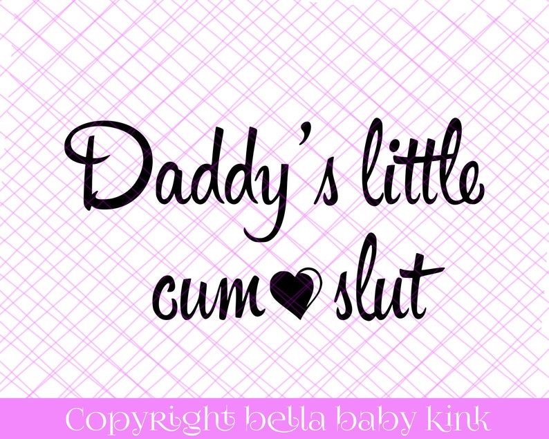 Daddys Little Cum Slut Iron On Decal For Diy Shirts Heat Etsy