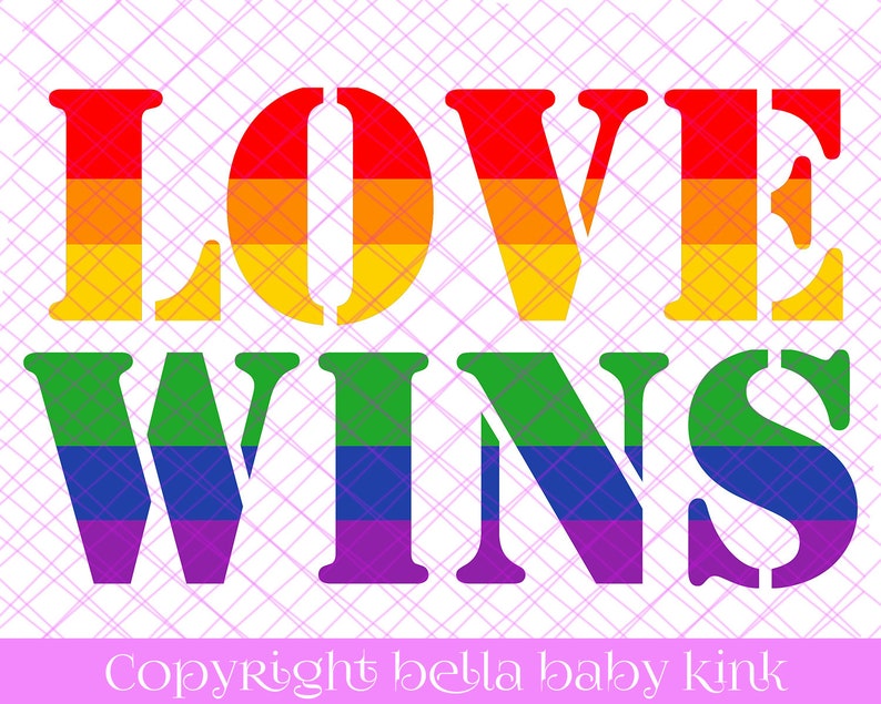Lgbtq Pride Love Wins Rainbow Svg File For Cricut Silhouette Etsy