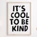 It's Cool to Be Kind Printable Wall Art, Kids Room Decor, Black and ...