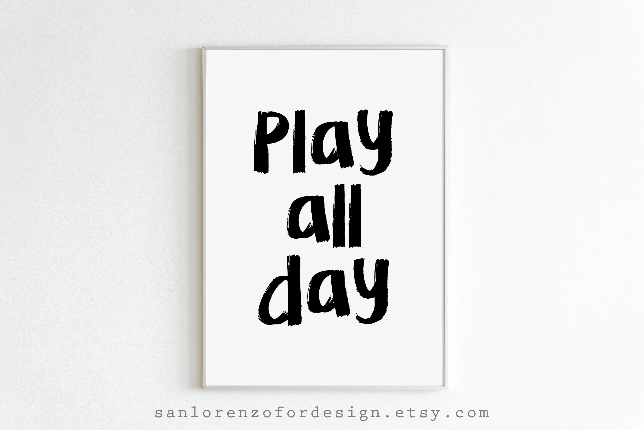 Play All Day Sign Printable Wall Art Playroom Art and Decor | Etsy