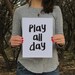 Play All Day Sign Printable Wall Art, Playroom Wall Art Kids Room ...