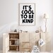 It's Cool to Be Kind Printable Wall Art, Kids Room Decor, Black and ...