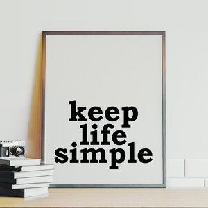Keep Life Simple Printable Wall Art Room Art Print Home Decor - Etsy