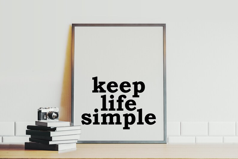 Keep Life Simple Printable Wall Art Room Art Print Home Decor | Etsy
