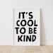 It's Cool to Be Kind Printable Wall Art, Kids Room Decor, Black and ...