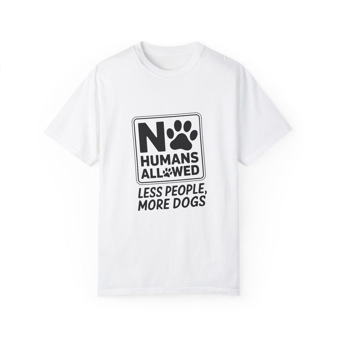 No Humans Allowed, Less People More Dogs - Etsy