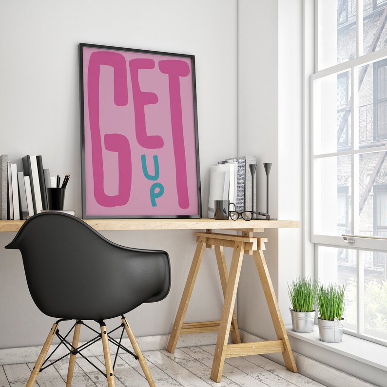 Get Up Print Get Up Poster Motivational Quote Print | Etsy