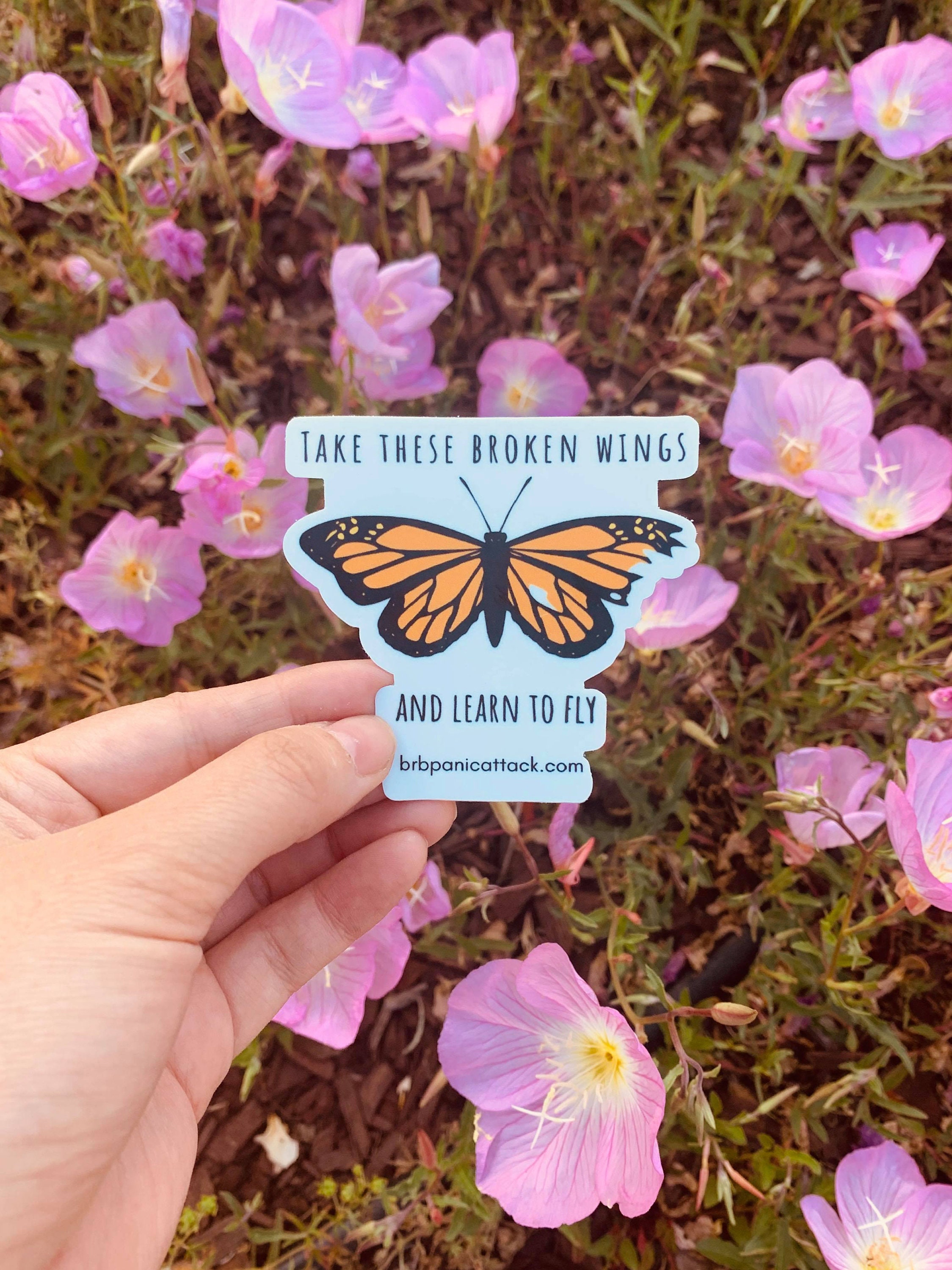 Take These Broken Wings and Learn to Fly Sticker - Etsy