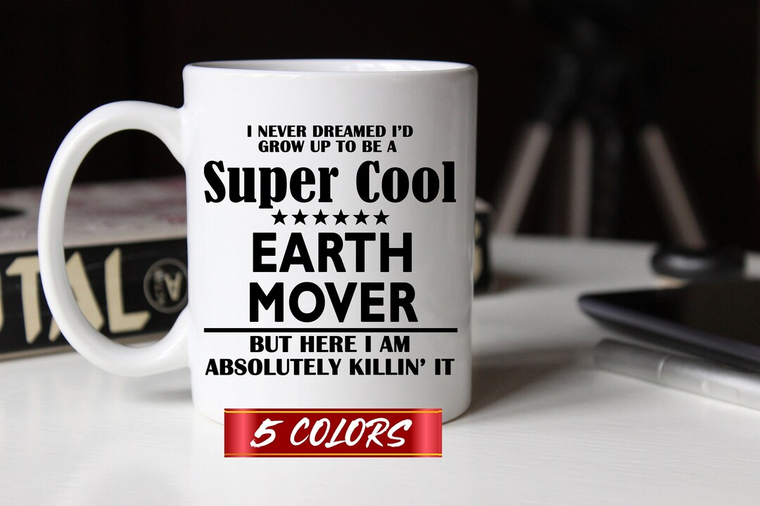 Earth Mover Mugs Earth Mover Gift Idea's Gift for an - Etsy UK