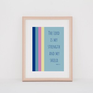 Psalm 28:7-8 Printable, 5x7, "the Lord is My Strength and My Shield" - Etsy