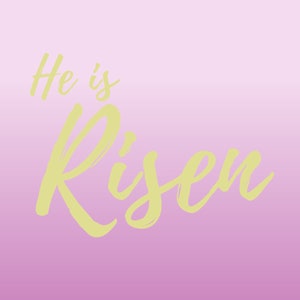 He is Risen 4x6 Easter Printable, Pink Ombre - Etsy