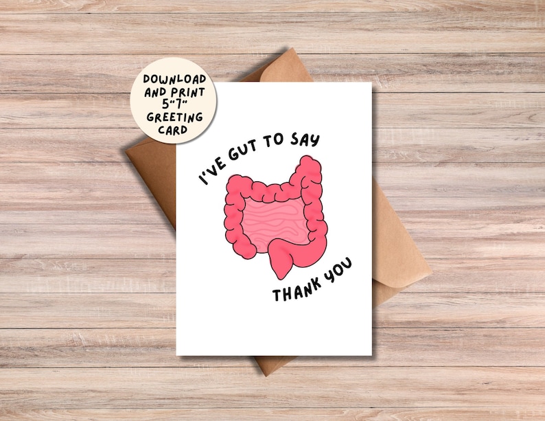 I've Gut to Say Thank You Thank You Card Greeting Card Medical ...
