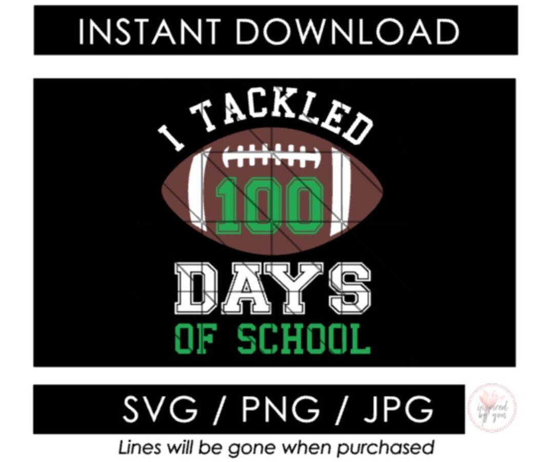 100 Days of School Football SVG | I Tackled Soccer Touchdown PNG | One ...