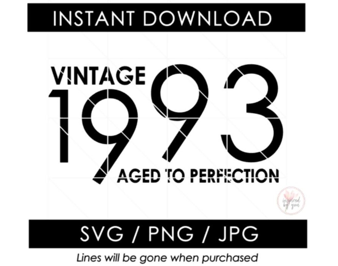 1993 SVG | 30th Birthday | Vintage Aged to Perfection | Thirty Birthday ...