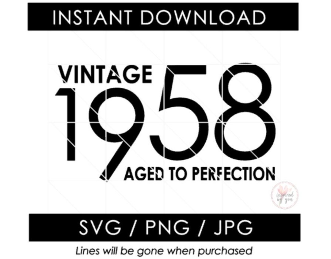 1958 SVG | 65th Birthday | Vintage 1958 PNG | Aged to Perfection | 65 ...