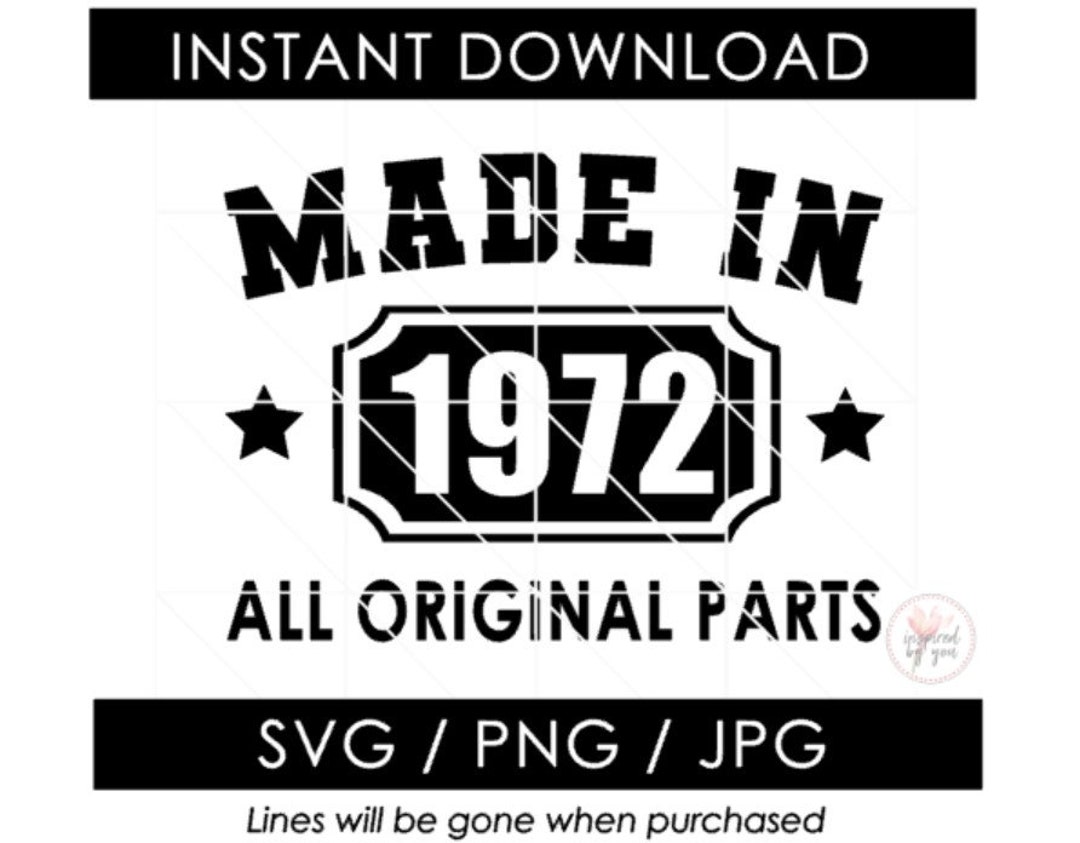 1972 SVG | 51st Birthday | Made in 1972 All Original Parts | 51 ...