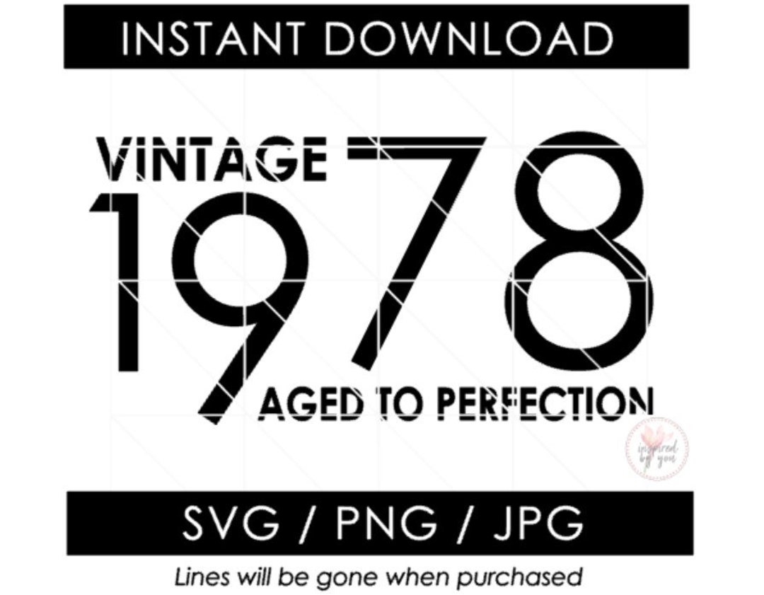 1978 SVG | 45th Birthday | Vintage 1978 PNG | Aged to Perfection | 45 ...