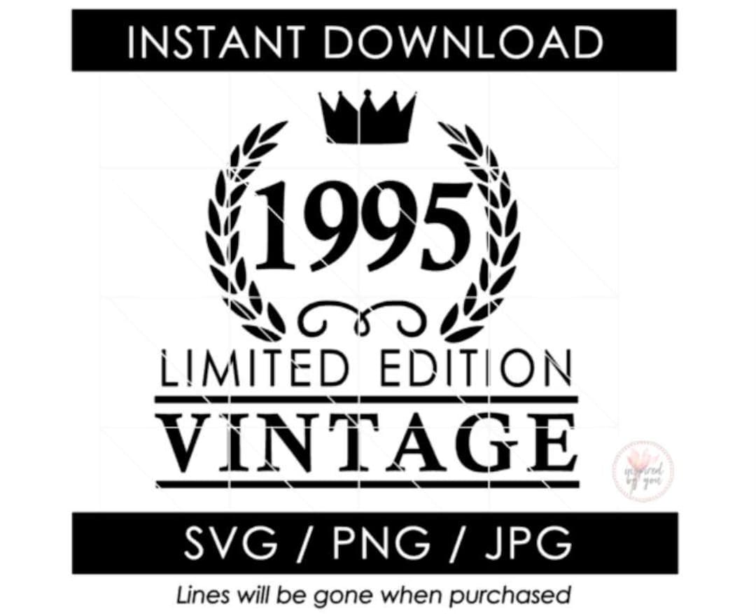 1995 SVG | 30th Birthday Shirt PNG | Vintage | Limited Edition | Aged ...